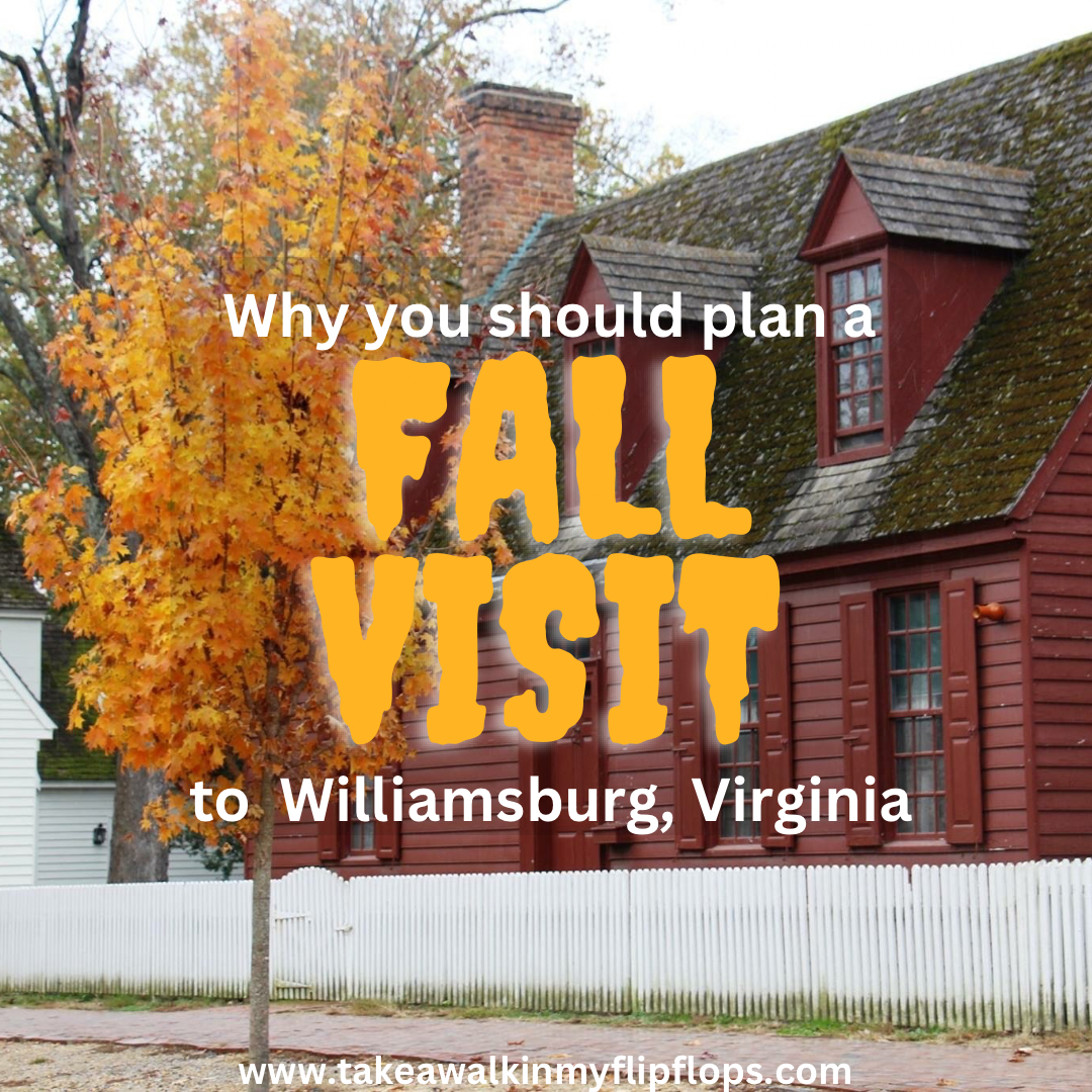 Why You Should Plan a Fall Visit to Williamsburg Virginia – The ...