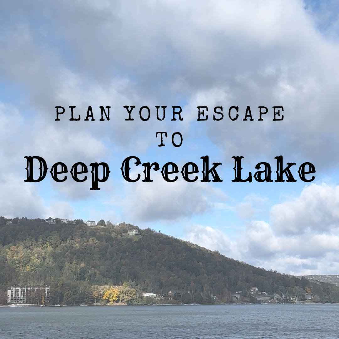 Plan Your Escape to Deep Creek Lake – The Virginia Hype Girl ...